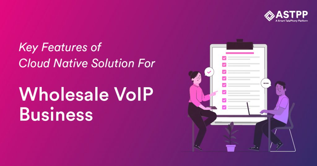 Revolutionizing Telecom: Cloud Native Wholesale VoIP Softswitch